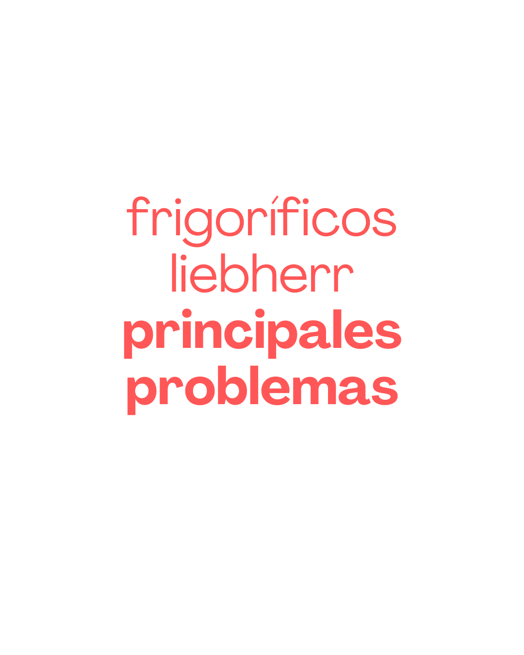 Frigoríficos Liebherr | Problemas habituales y soluciones